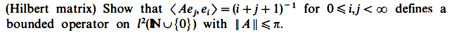 Solved (Hilbert matrix) Show that Aej,ei =(i+j+1)−1 for | Chegg.com