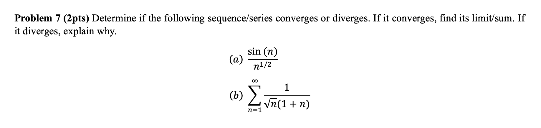 Solved Problem 7 (2pts) Determine if the following | Chegg.com