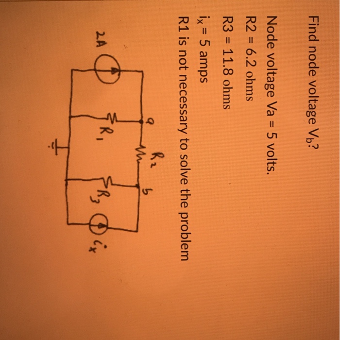 Solved Find node voltage Vb? Node voltage Va = 5 volts. R2 = | Chegg.com Solved Find node voltage Vb? Node voltage Va = 5 volts. R2 = | Chegg.com