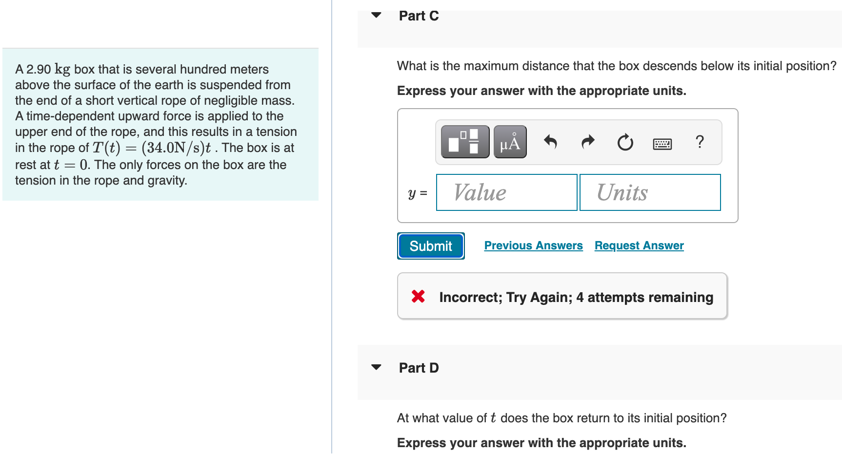 Solved X Incorrect; Try Again; 4 attempts remaining Part D | Chegg.com
