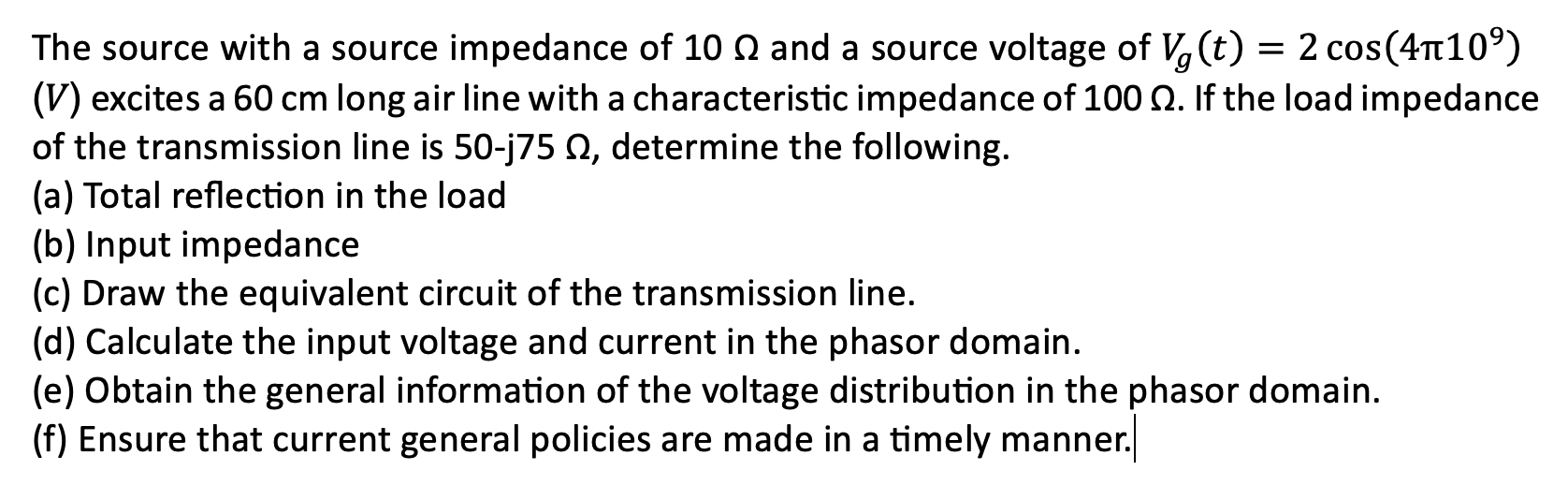 Solved The source with a source impedance of 10Ω ﻿and a | Chegg.com