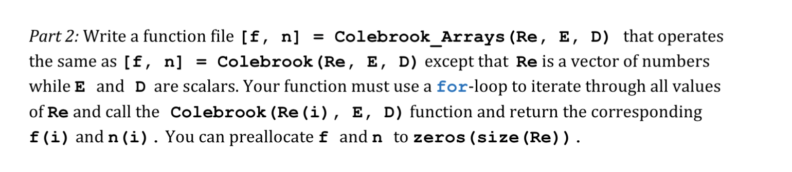 Solved Part 2: Write a function file [f,n]= Colebrook_Arrays | Chegg.com