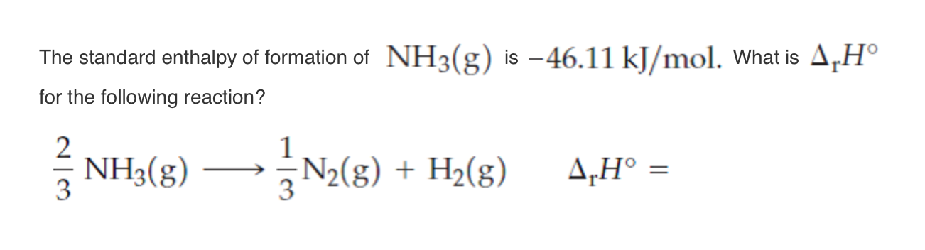 Solved The standard enthalpy of formation of NH3(g) is – | Chegg.com
