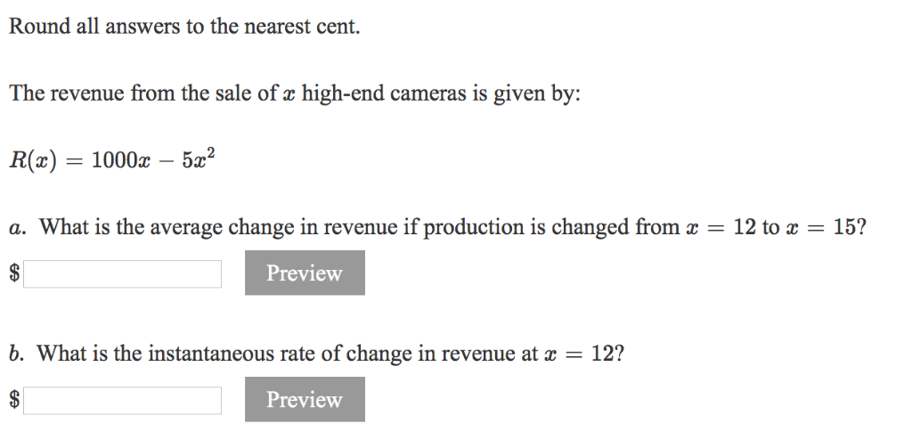 Solved Round all answers to the nearest cent. The revenue | Chegg.com