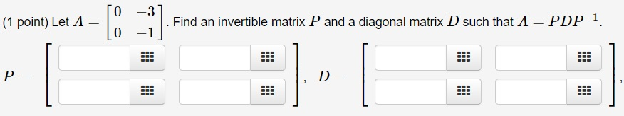 Solved 0 -3 0 -1 Find an invertible matrix P and a diagonal | Chegg.com