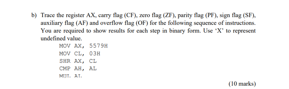 Solved b) Trace the register AX, carry flag (CF), zero flag | Chegg.com