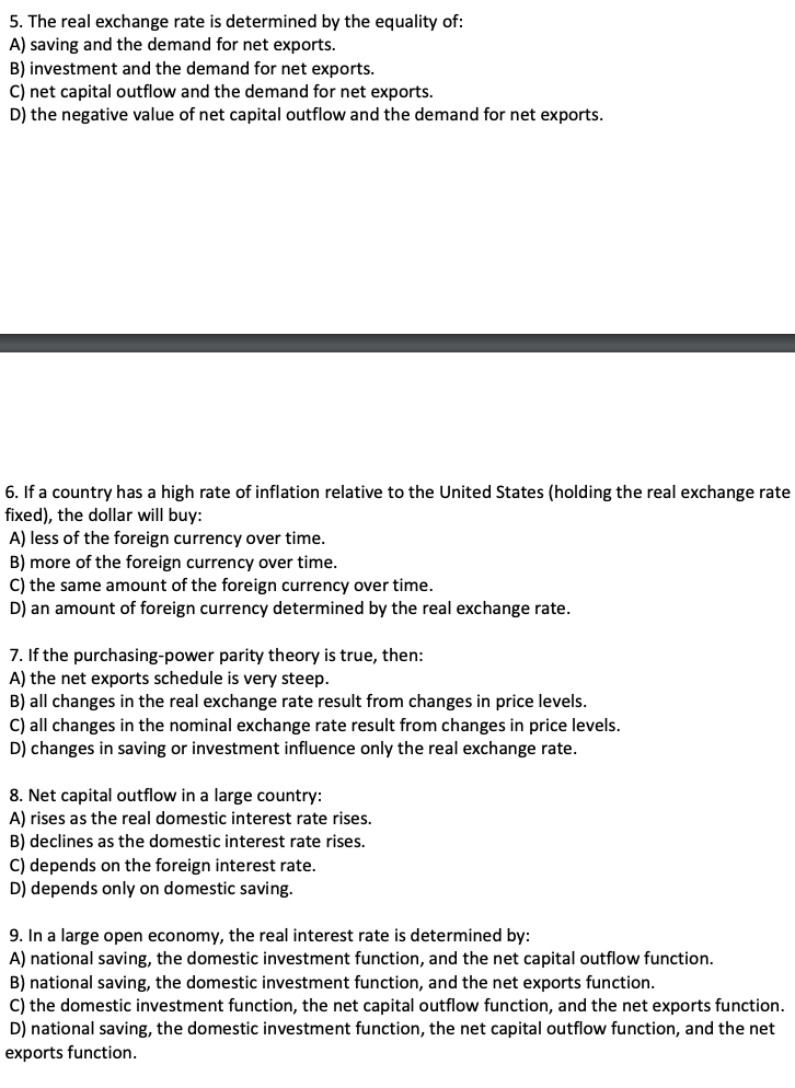 Solved 5. The real exchange rate is determined by the | Chegg.com