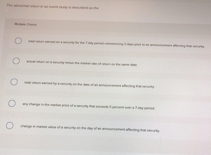 Solved The abnormal return in an event study is described as | Chegg.com
