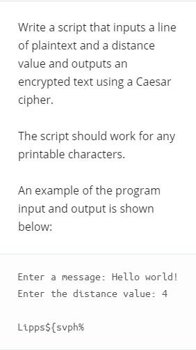 Solved Write a script that inputs a line of plaintext and a | Chegg.com Solved Write a script that inputs a line of plaintext and a | Chegg.com