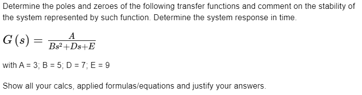 Solved Determine the poles and zeroes of the following | Chegg.com