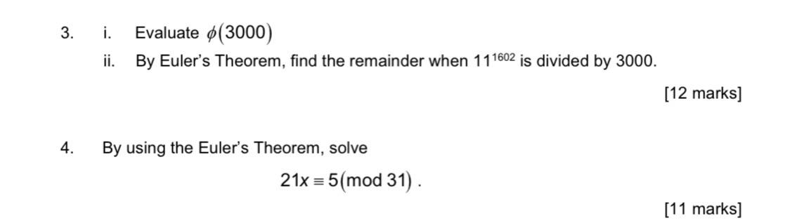 Solved 3. i. Evaluate ϕ(3000) ii. By Euler's Theorem, find | Chegg.com