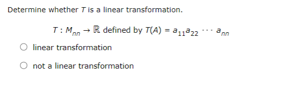 Solved Determine whether T is a linear transformation. | Chegg.com