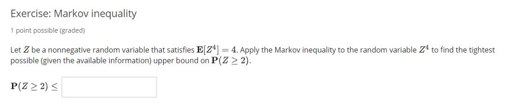 Solved Exercise: Markov inequality 1 point possible (graded) | Chegg.com