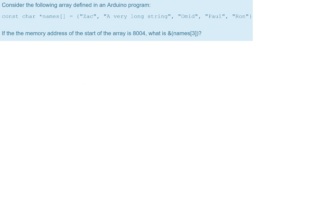 Solved Consider the following array defined in an Arduino | Chegg.com
