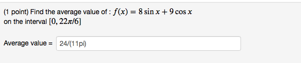 Solved (1 point) Find the average value of : f(x) = 8 sin x | Chegg.com