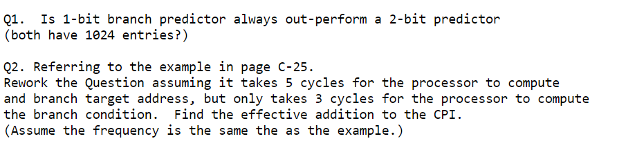 Solved Q1. Is 1-bit branch predictor always out-perform a | Chegg.com