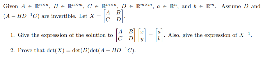 Solved Given A E Rnxn, B € Rnxm, C € Rmxn, D = Rmxm, a € R", | Chegg.com