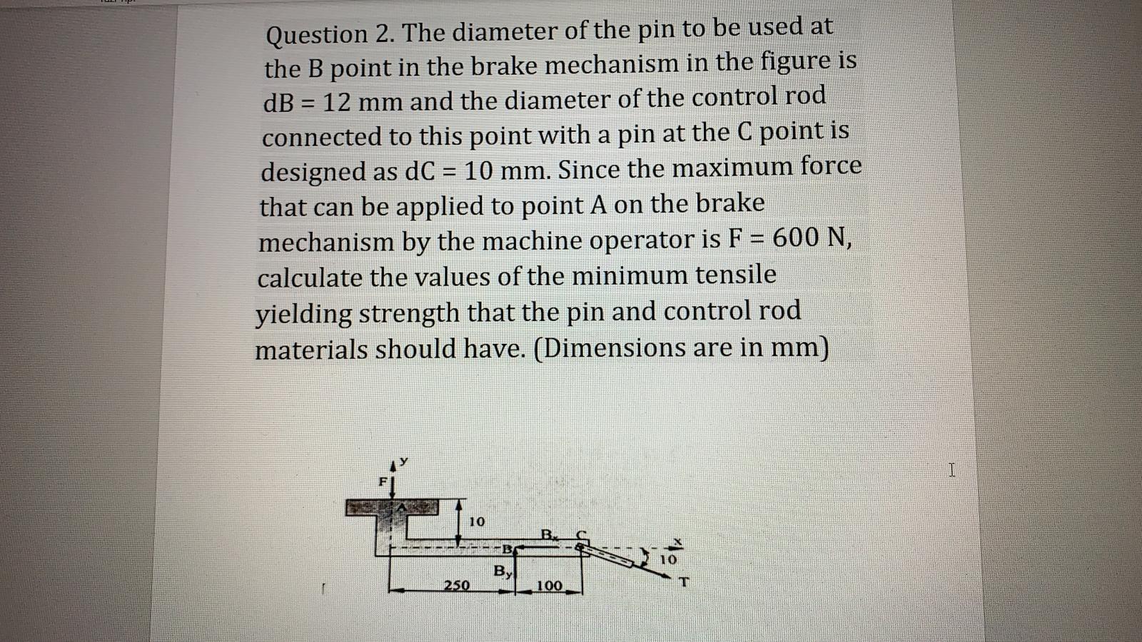 Solved Question 2. The diameter of the pin to be used at the | Chegg.com