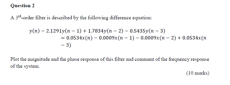 Question 2 A 3rd-order filter is described by the | Chegg.com