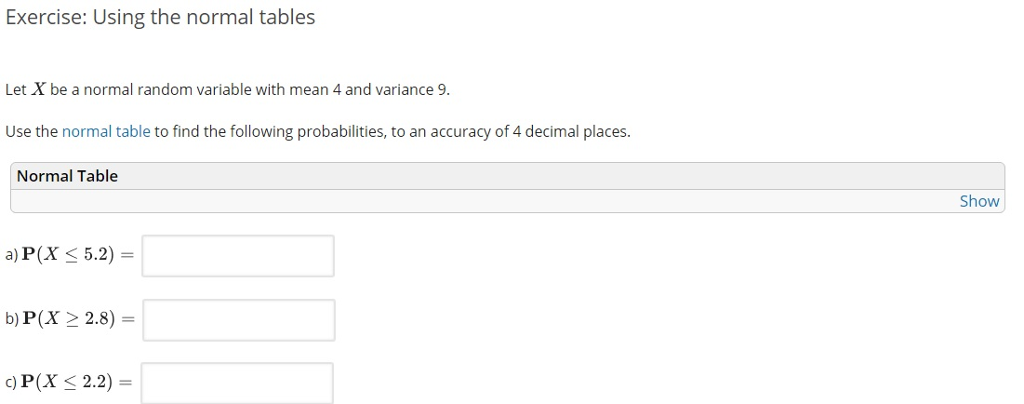 Solved Exercise: Using the normal tables Let X be a normal | Chegg.com