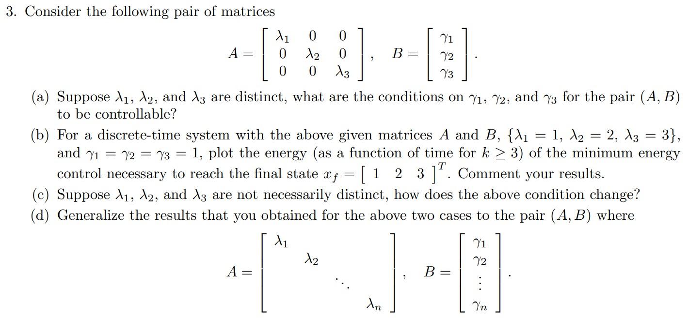Solved 3. Consider the following pair of matrices | Chegg.com