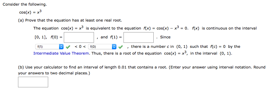 Solved Consider the following. cos(x)=x3 (a) Prove that the | Chegg.com Solved Consider the following. cos(x)=x3 (a) Prove that the | Chegg.com