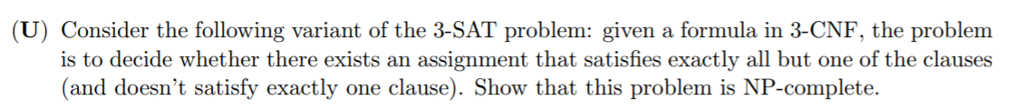 (U) Consider the following variant of the 3-SAT | Chegg.com