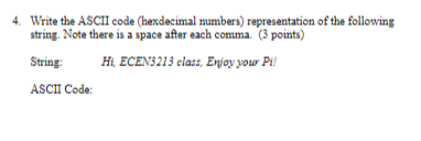 Solved 4. Write the ASCII code (hexdecimal numbers) | Chegg.com