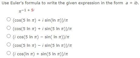 Solved Use Euler's formula to write the given expression in | Chegg.com