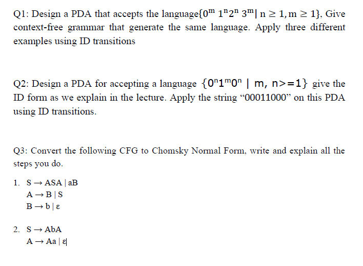Solved Q1: Design a PDA that accepts the language{0m 1n2n | Chegg.com
