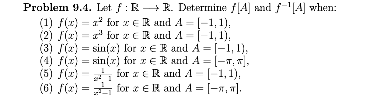Solved Problem 9.4. Let f:R R. Determine f[A] and f−1[A] | Chegg.com