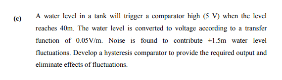 (c) A water level in a tank will trigger a comparator | Chegg.com