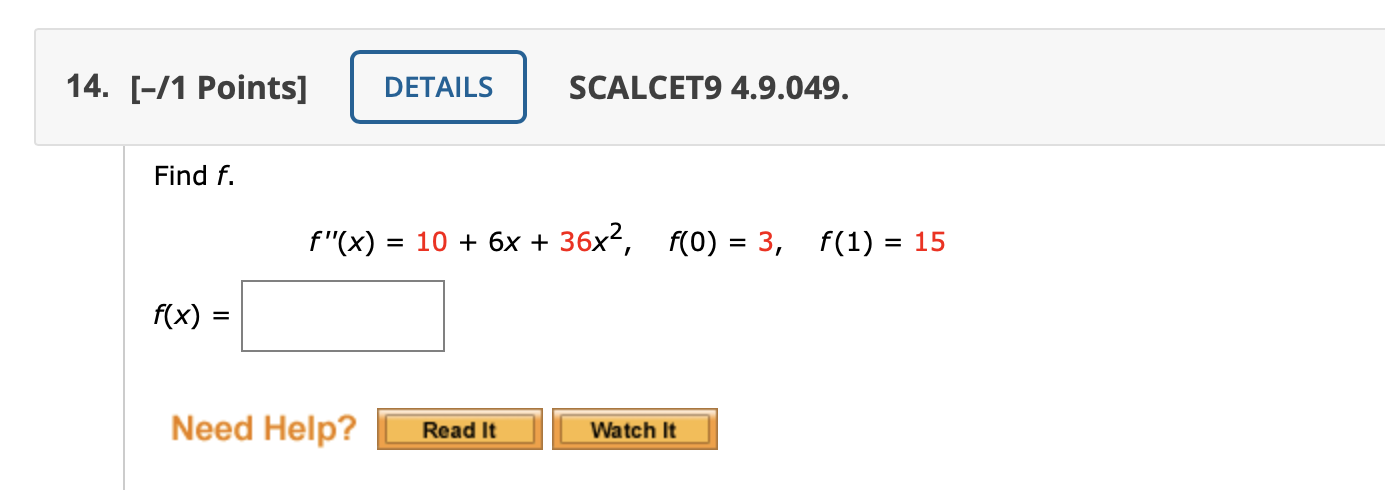 Solved 14. [-/1 Points] DETAILS SCALCET9 4.9.049. Find f. | Chegg.com