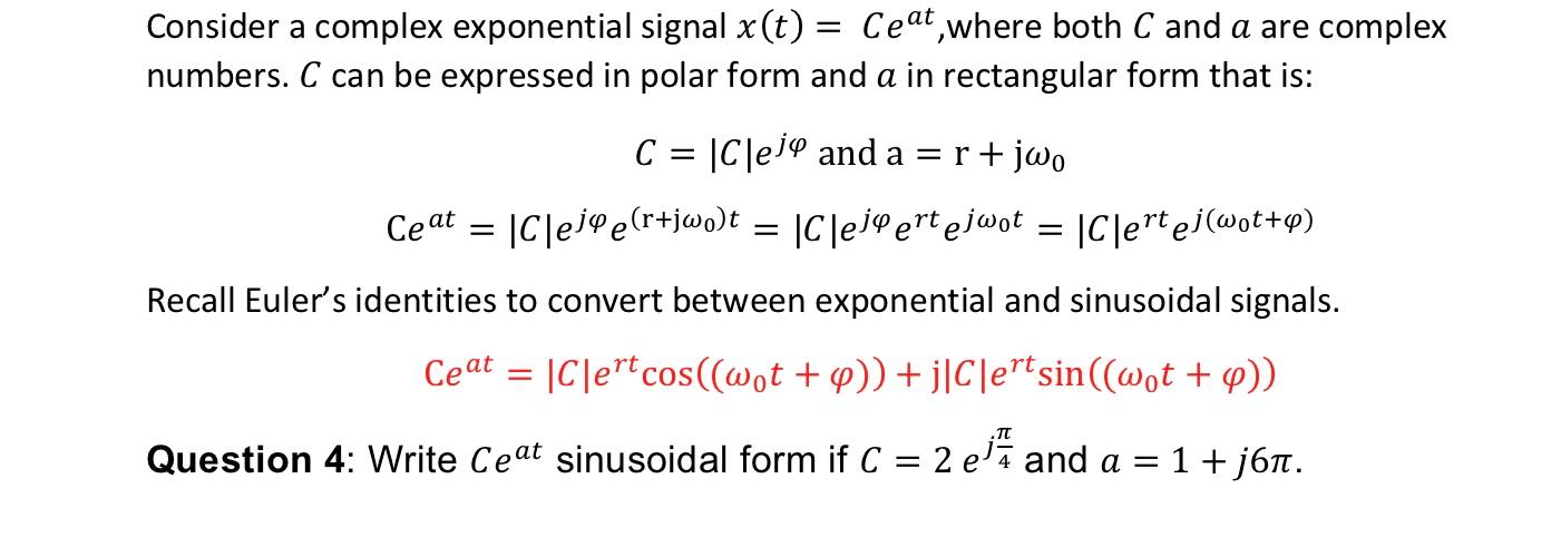 Solved Consider a complex exponential signal x(t) = Ceat, | Chegg.com