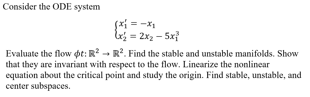 Solved Consider the ODE system {x1′=−x1x2′=2x2−5x13 Evaluate | Chegg.com