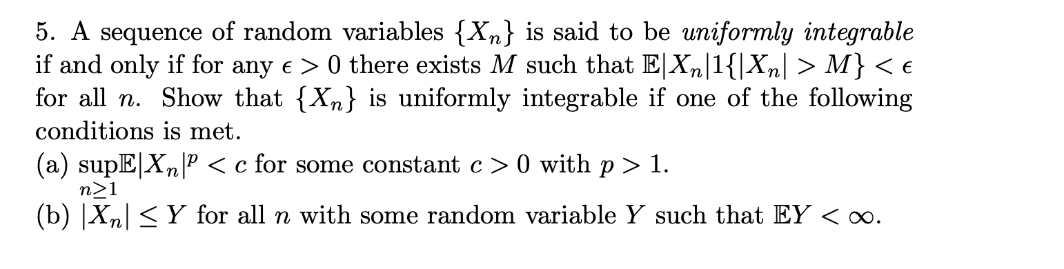 5. A sequence of random variables {Xn} is said to be | Chegg.com