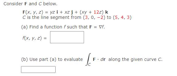 Solved Consider F and C below.F(x, y, z) = yz i + xz j + (xy | Chegg.com