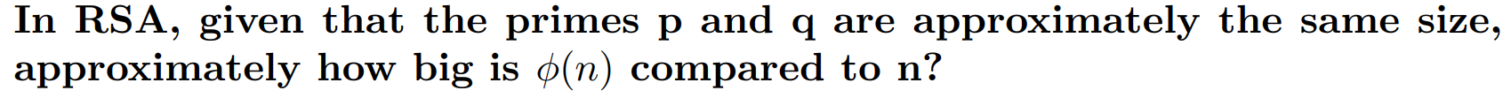 Solved In RSA, given that the primes p and q are | Chegg.com