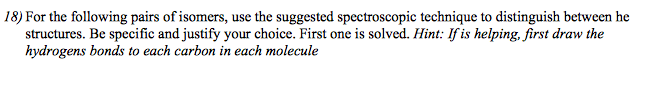 Solved 18) For the following pairs of isomers, use the | Chegg.com