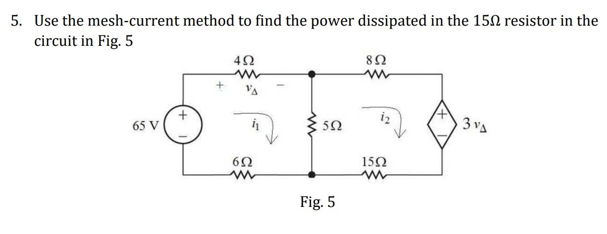 Solved 5. Use the mesh-current method to find the power | Chegg.com