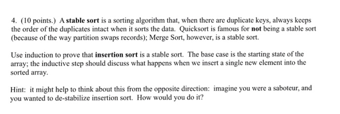 Solved A stable sort is a sorting algorithm that, when there | Chegg.com