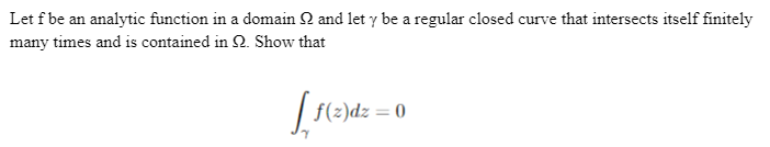 Solved Let f be an analytic function in a domain Ω and let γ | Chegg.com