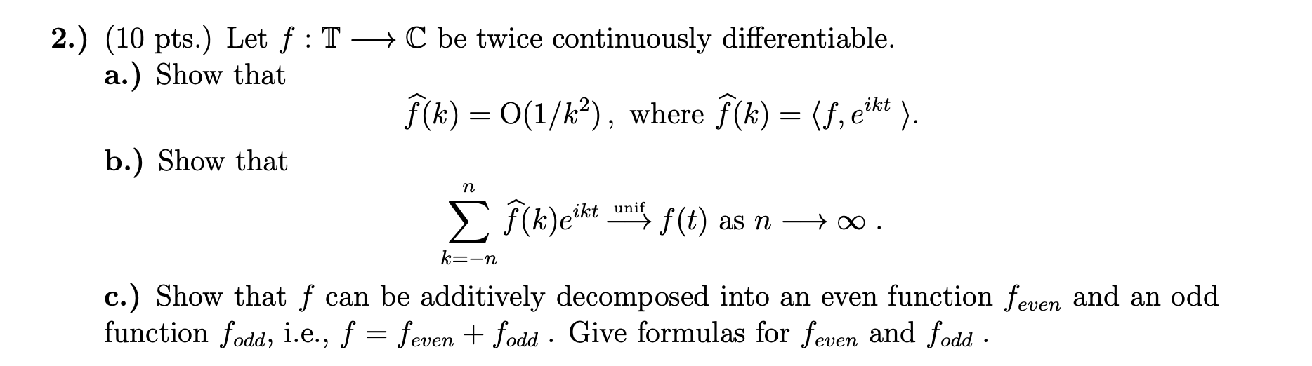 Solved 2.) (10 pts.) Let f:T + C be twice continuously | Chegg.com