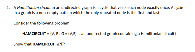 Solved 2. A Hamiltonian circuit in an undirected graph is a | Chegg.com