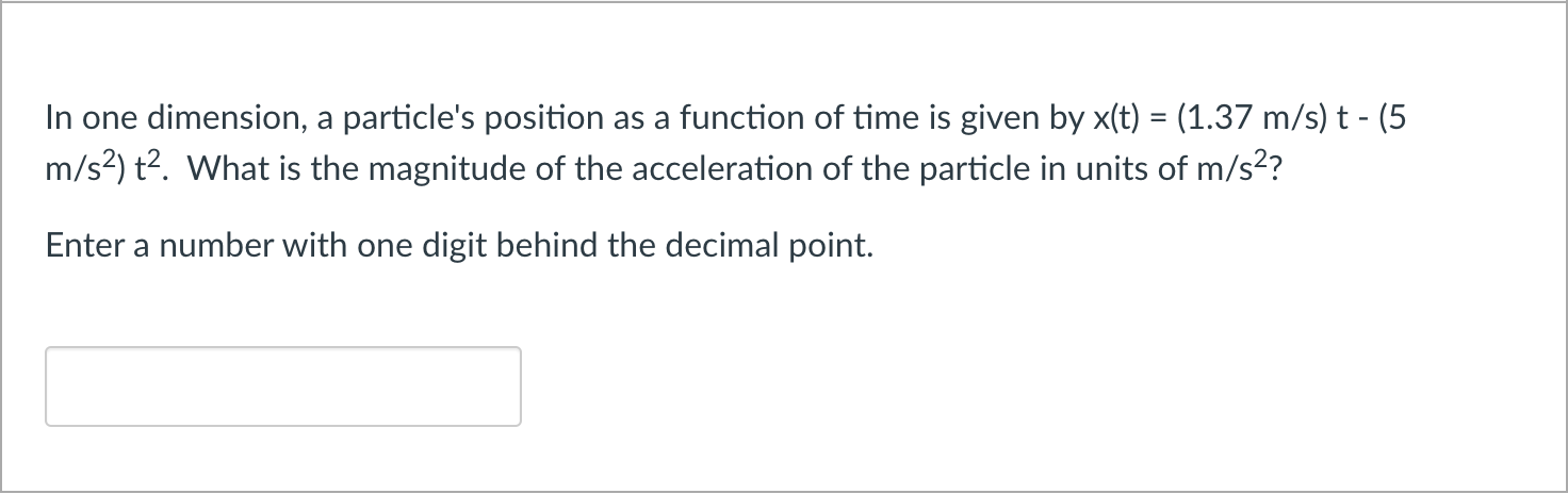 Solved In one dimension, a particle's position as a function | Chegg.com