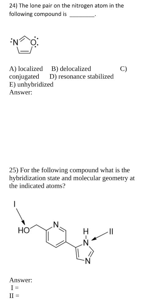 Solved 24) The lone pair on the nitrogen atom in the | Chegg.com