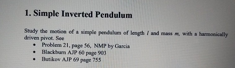 1. Simple Inverted Pendulum Study the motion of a | Chegg.com