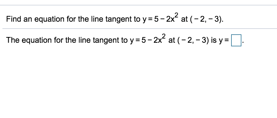 Solved 2 Find an equation for the line tangent to y 5-2x at | Chegg.com