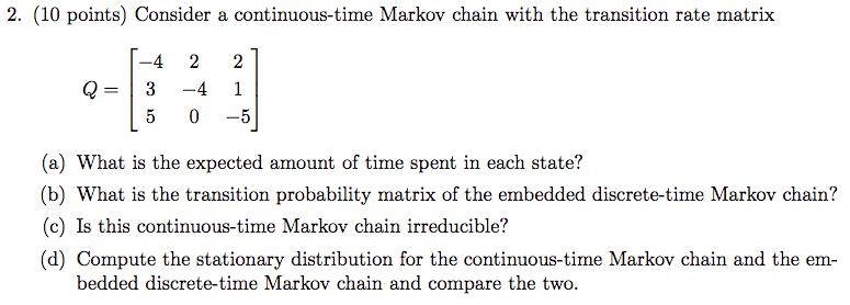 Solved 2. (10 points) Consider a continuous-time Markov | Chegg.com