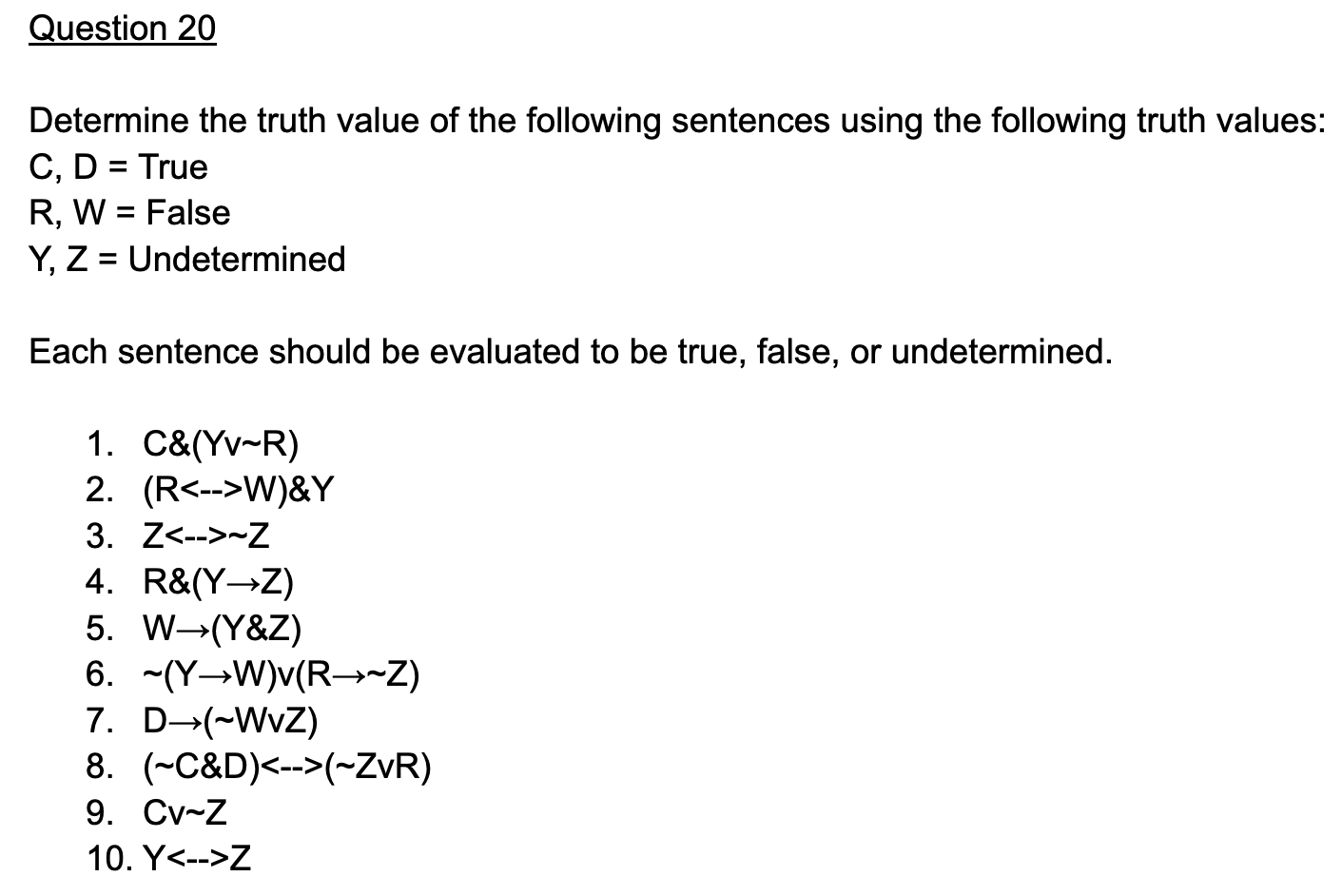 Solved Question 20 Determine the truth value of the | Chegg.com